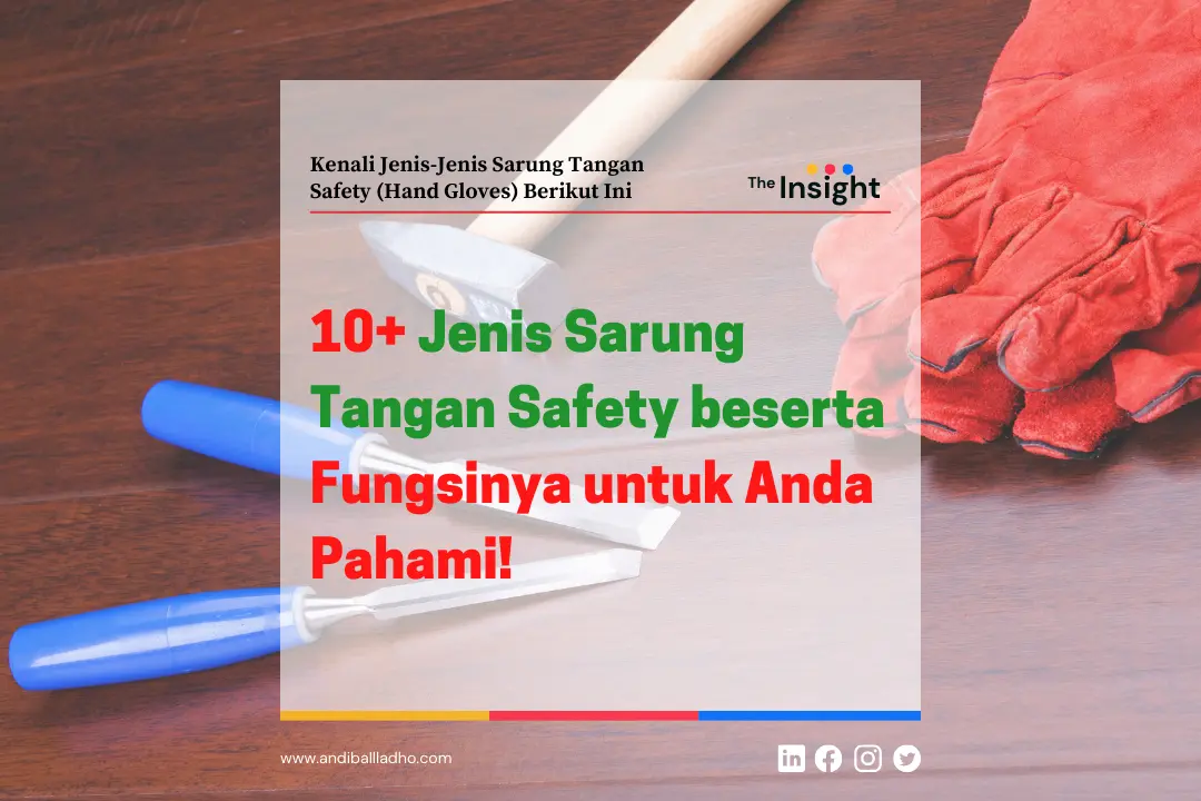 10 Jenis Sarung Tangan Safety dan Fungsinya!