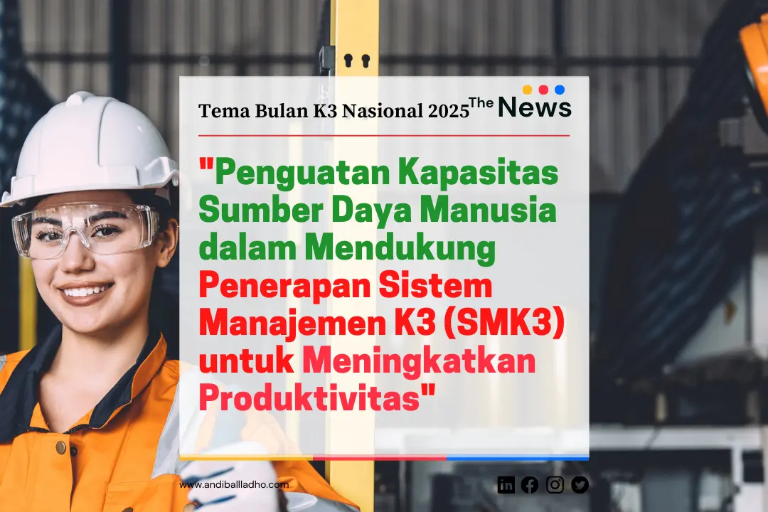 Tema Bulan K3 Nasional Tahun 2025, Tujuan & Panduan Pelaksanaannya